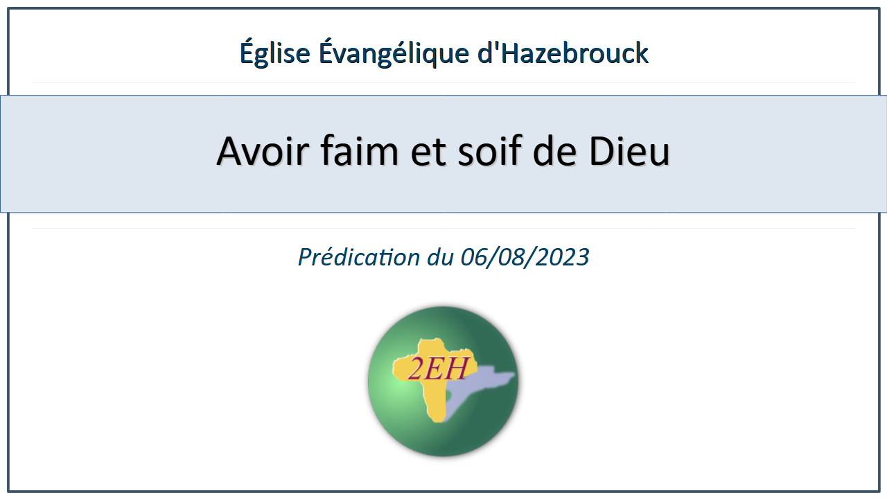 Prédication : avoir faim et soif de Dieu – Geek-chrétien.fr